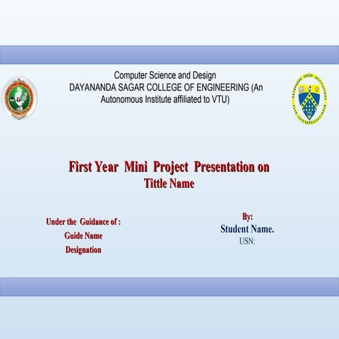 FIRST YEAR PPT FORMAT For Dayananda Sagar College of Engineering(1).ppt