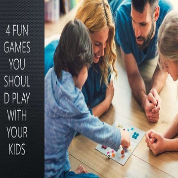 4 Fun Games You Should Play with Your Kids