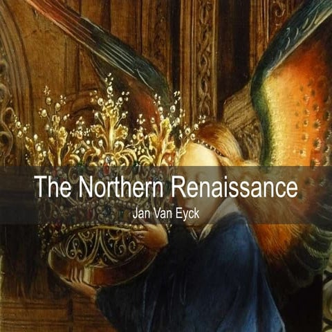 Northern Renaissance: The Ghent Altarpiece | PPTX