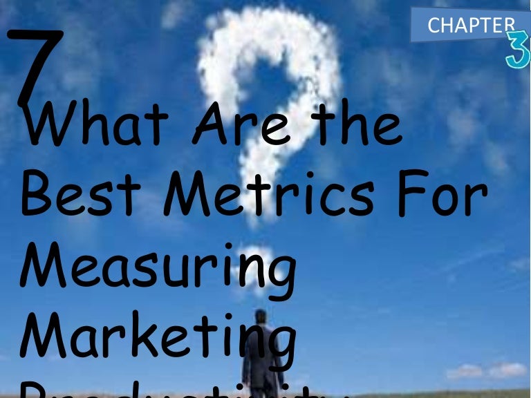 What Are The Best Metrics For Measuring Marketing Productivity what-are-the-best-metrics-for-measuring-marketing-productivity