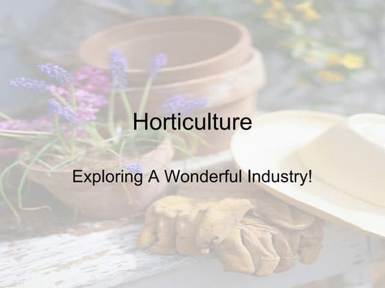 Horticulture introduction - Definition and Branches of Horticulture ...