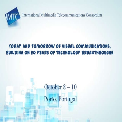 Today and tomorrow of visual communications, building on 20 years of ...