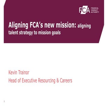 FCA’s new Mission: Aligning talent strategy to Mission goals | PPT