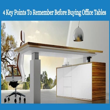 4 Key Points To Remember Before Buying Office Tables | PDF