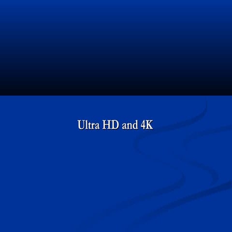 4k&ultra hd | PPT