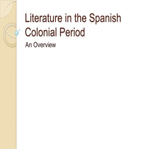 4 literature in the spanish colonial period | PPTX