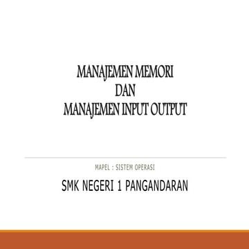 manajemen memori dan i/o | PPTX