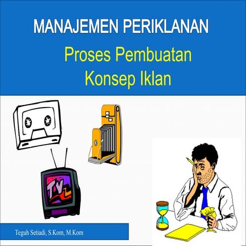 4_Manajemen_Periklanan_Proses_membuat_ik.ppt