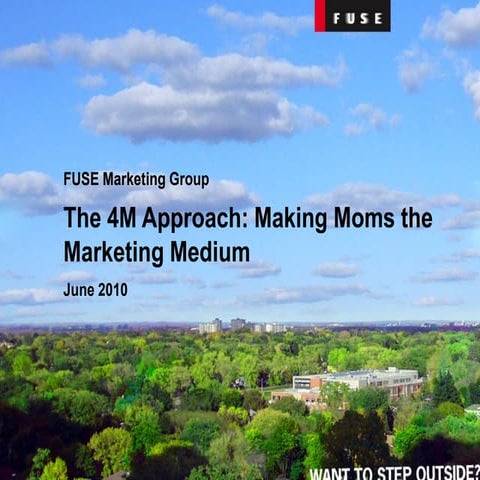 4 m approach=making moms the marketing medium | PPT