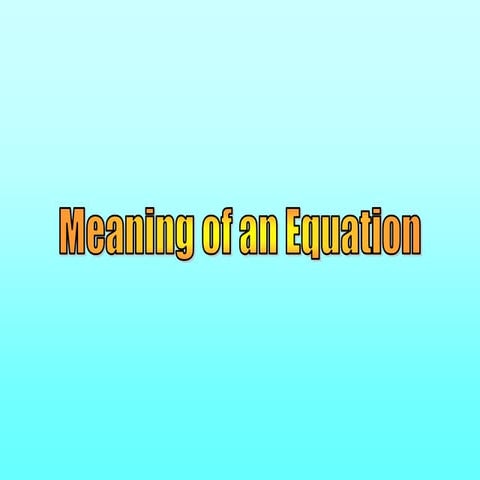 4) Meaning of an Equation.ppt