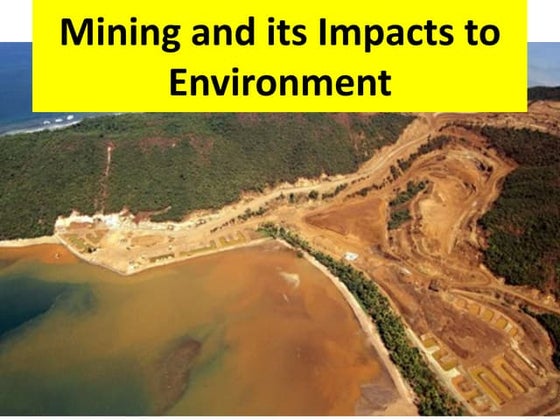 Impacts of mining on environment | PPT