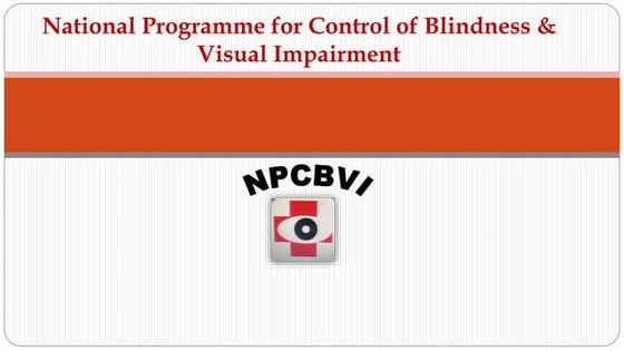 NATIONAL PROGRAMME FOR CONTROL OF BLINDNESS | PPT