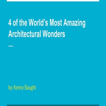 4 of the World's Most Amazing Architectural Structures | PPT