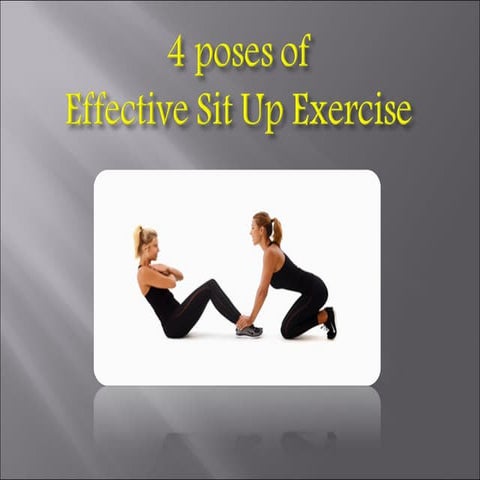 4 poses of effective sit up exercise | PPT