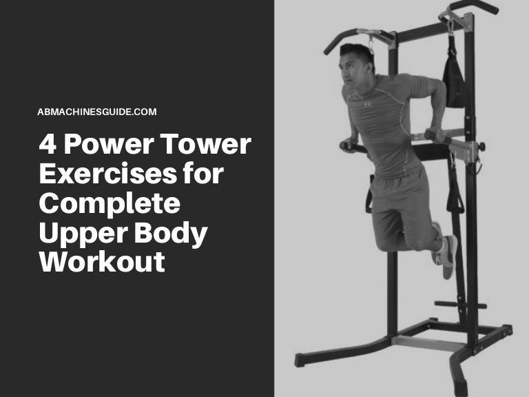 4 Power Tower Exercises for Complete Upper Body Workout