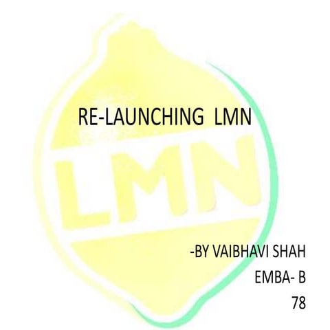 RE-LAUNCH OF LMN (THE LEMON DRINK) | PPTX