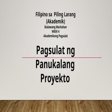 4_Q2 Filipino sa Piling Larang Panukalamng Proyekto (Akad).pptx
