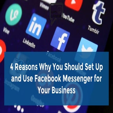 4 Reasons Why You Should Set Up and Use Facebook Messenger for Your ...
