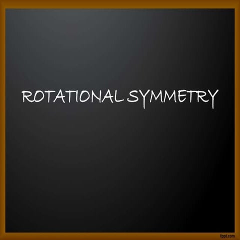 Rotational symmetry | PPTX