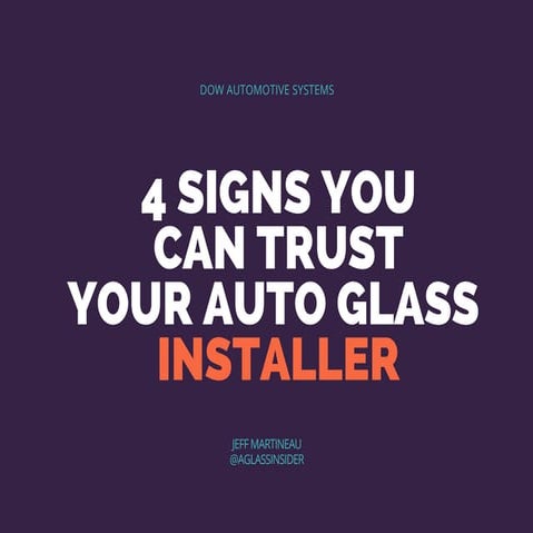 4 Signs You Can Trust Your Auto Glass Installer | PPT
