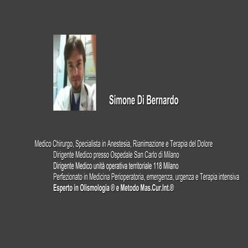 1° Convegno di Olismologia - Intervento del Dott. Simone Di Bernardo | PPT