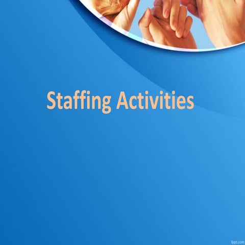 4 staffing activities | PPTX
