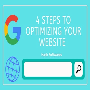 4 steps to Optimizing your Website | PPT