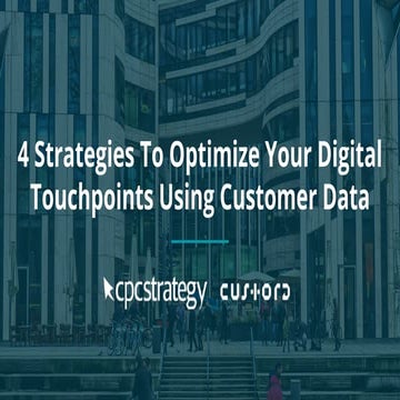 4 Strategies To Optimize Your Digital Touchpoints Using Customer Data | PPTX