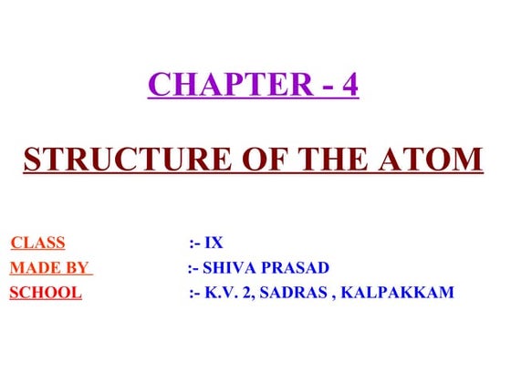 Structure Of The Atom - Class 9 | PPTX | Chemistry | Science