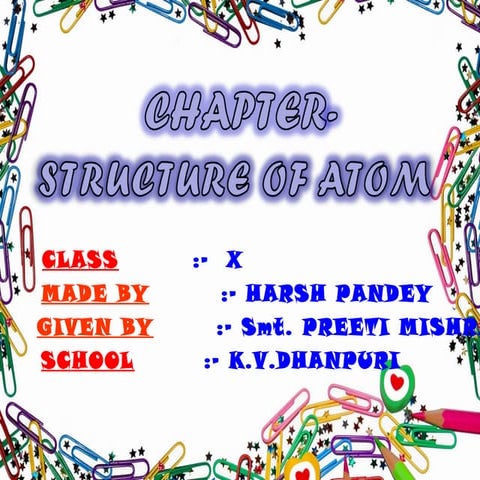 Structure Of The Atom - Class 9 | PPTX