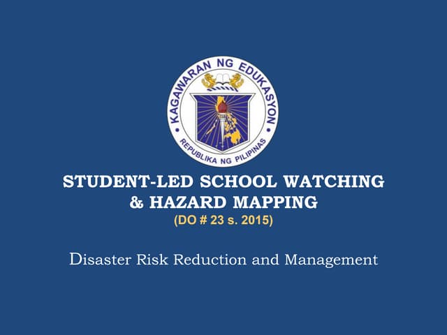4 student led-school_watching_and_hazard_mapping | PPTX