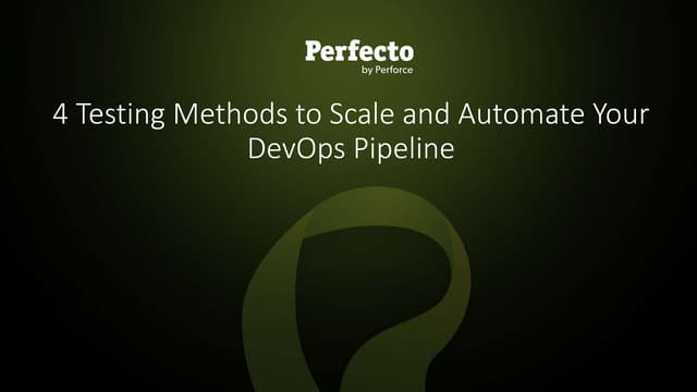 4 Testing Methods To Scale And Automate Your Devops Pipeline Ppt 8742