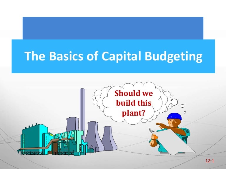 4 the basic of capital budgeting