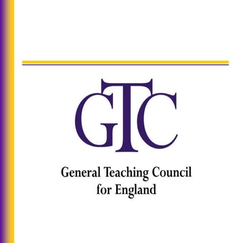 The General Teaching Council of England | PPT