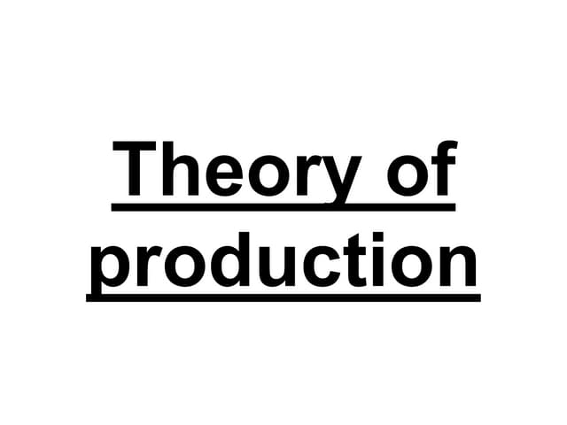 Theory of Production | PPT