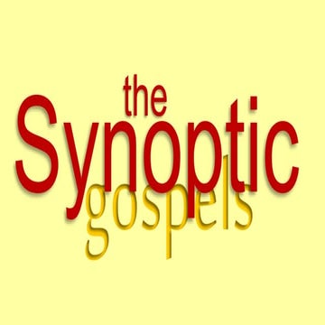 The Synoptic Gospels | PPTX