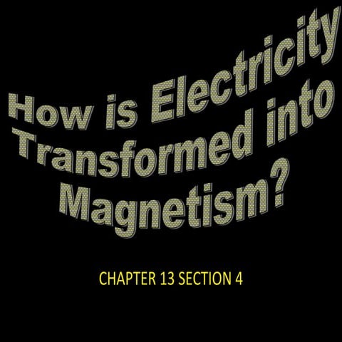 4th grade ch. 13 sec. 4 how is electricity transformed | PPT