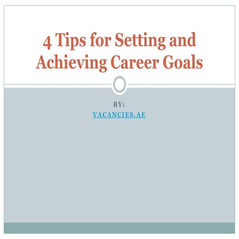 4 tips for setting and achieving career goals | PDF | Resume Writing ...