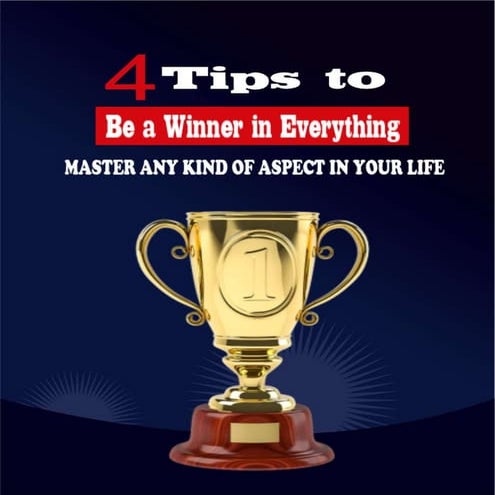 4 tips to be a winner in everything | PDF
