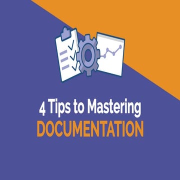 4 Tips to Mastering IT Documentation | PPT