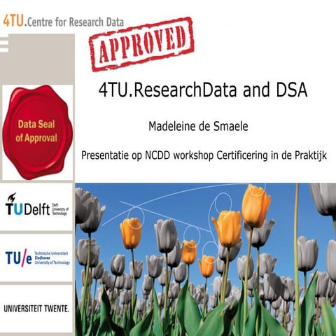 4TU.ResearchData and DSA - Madeleine de Smaele | PPT