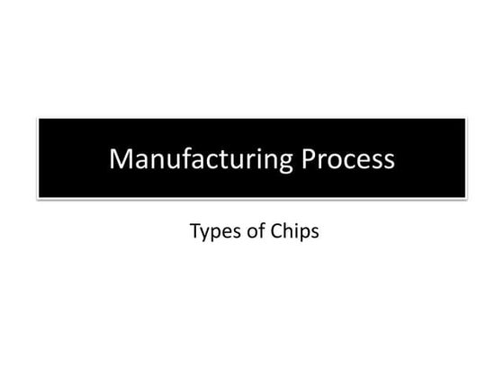 Chip formation and types | PPTX | Physics | Science