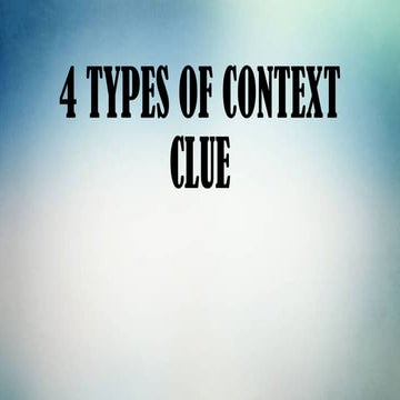 4 TYPES OF CONTEXT CLUE. power pont presentation | PPTX