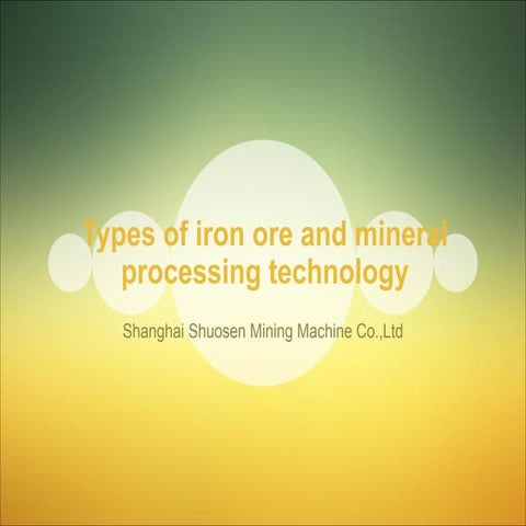 Types Of Iron Ore And Mineral Processing Technology Ppt