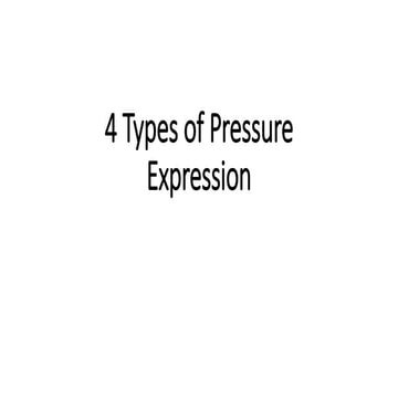 4 Types of Pressure Expression.pptx