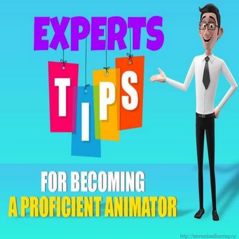 Experts tips to Tips for Becoming Successful Animator | PPT