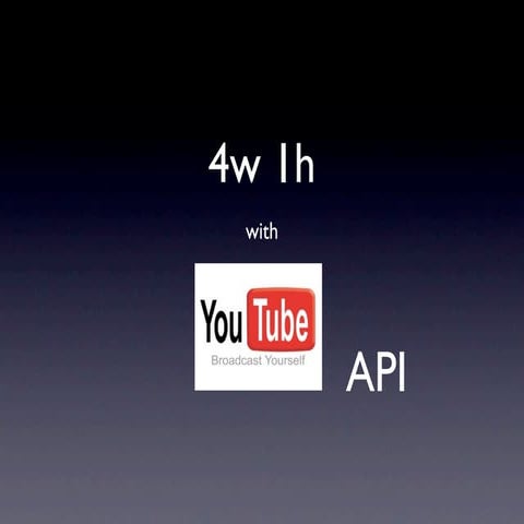 4w 1h with youtube api | KEY