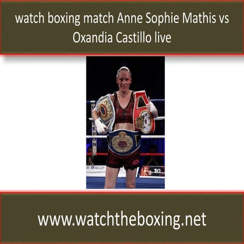 anne sophie mathis vs oxandia castillo fight live | PPTX