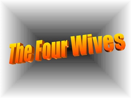 The Four Wives - A Story for Reflection | PPT