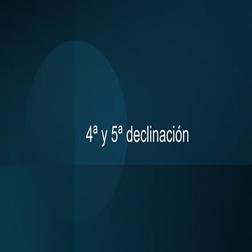 4ª y 5ª declinación. Características. Latín | PPTX